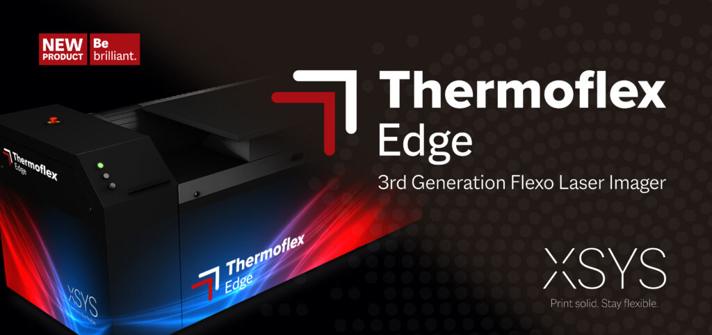 XSYS sets a new benchmark in flexo platemaking with Thermoflex Edge - XSYS
